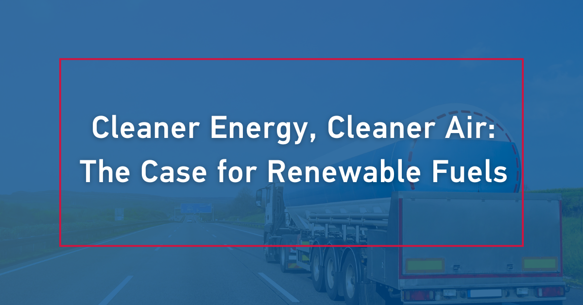 Cleaner Energy, Cleaner Air: The Case for Renewable Fuels - Sprague Energy